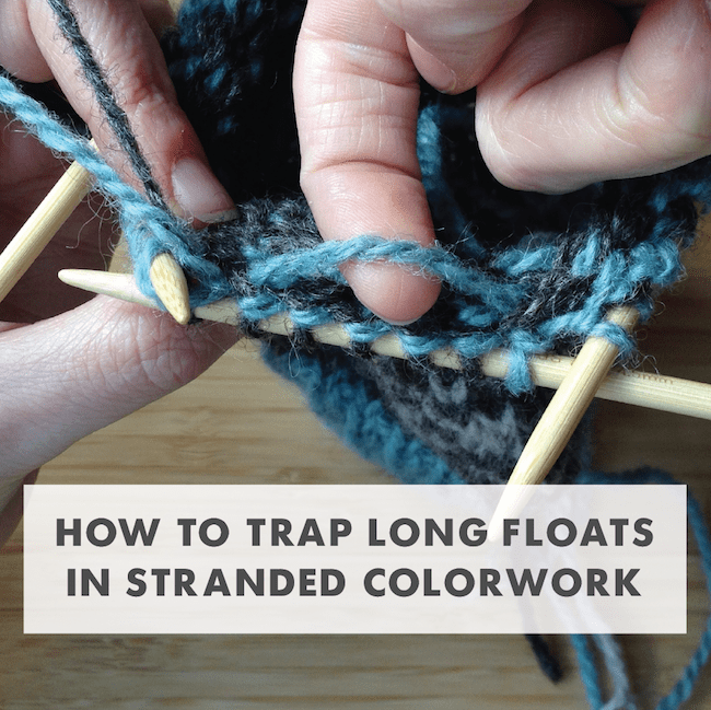 trapping long floats in stranded colorwork – Paper Tiger